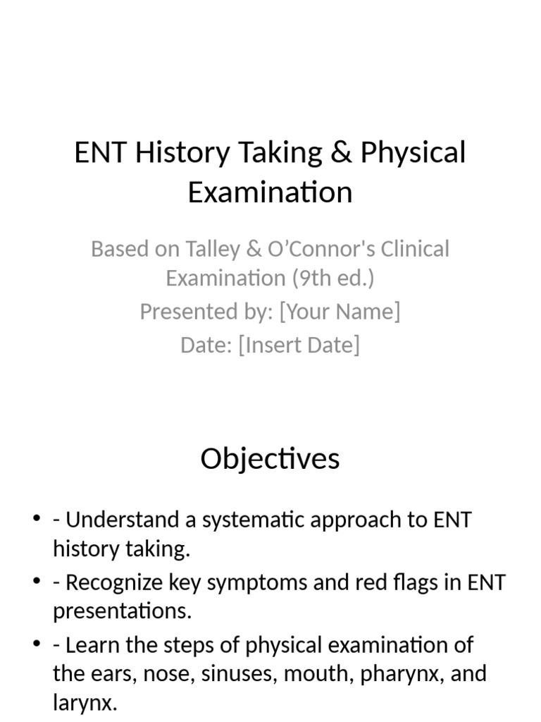 ENT History Taking and Examination Guide | PDF | Otorhinolaryngology ...