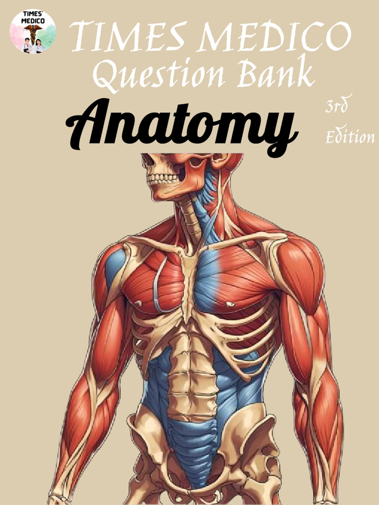 Anatomy Question Bank Overview | PDF | Human Anatomy | Musculoskeletal ...
