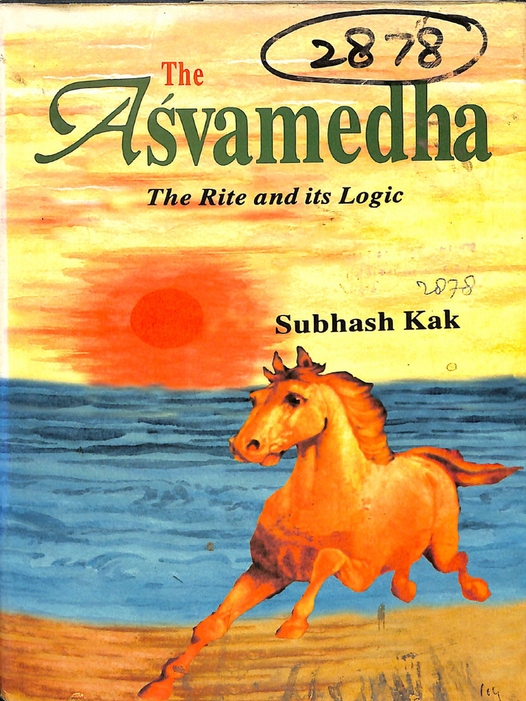 The Asvamedha The Rite and Its Logic Subhash Kak | PDF