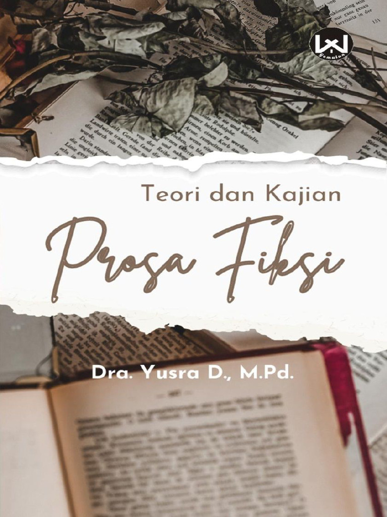 Prosa Fiksi - Teori Dan Kajian - Dra - Yusra D - , M - PD - 2023 - Komunitas Gemulun Indonesia | PDF