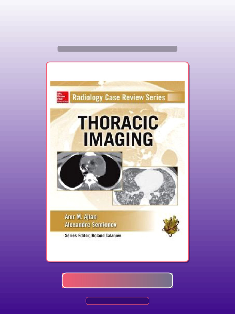 Radiology Case Review Series Thoracic Imaging | PDF | Radiology | Science