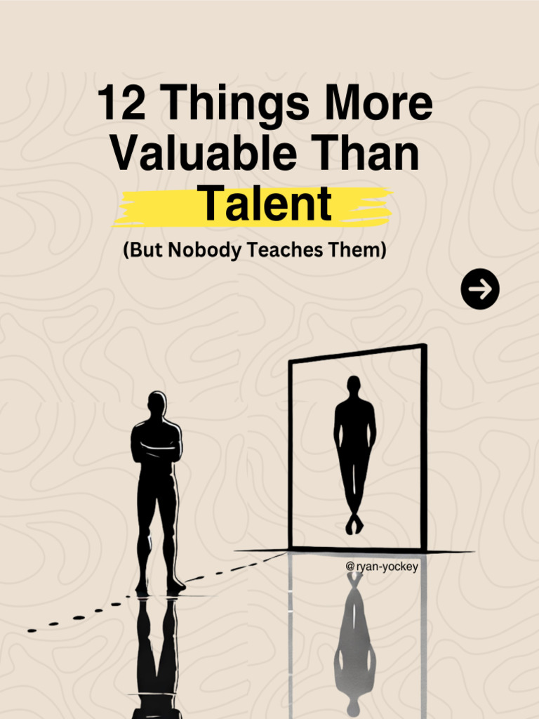 12 Things More Valuable Than Talent | PDF