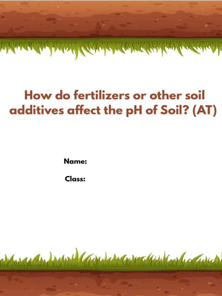How Do Fertilizers or Other Soil Additives Affect The PH of Soil (At) | PDF