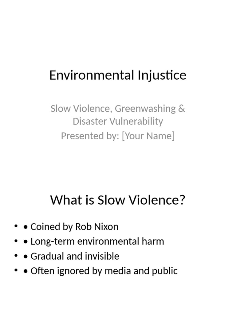 Environmental Injustice and Slow Violence | PDF