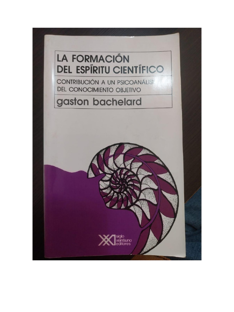 La Formacion Del Espiritu Cientifico, Bachelard Gaston | PDF