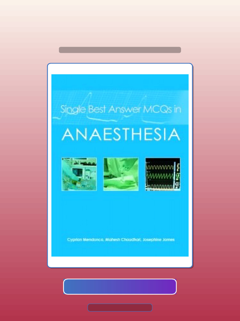 Single Best Answer MCQs in Anaesthesia Clinical Anaesthesia | PDF ...