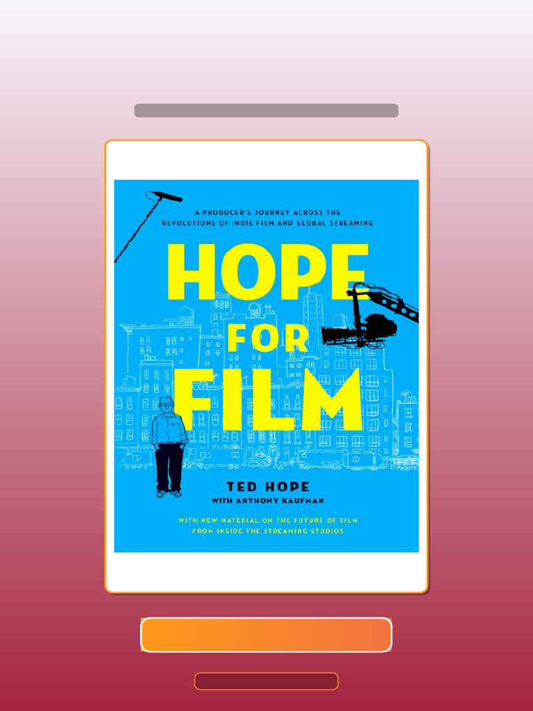 Hope For Film by Ted HopeAnthony Kaufman | PDF | Multiple Choice