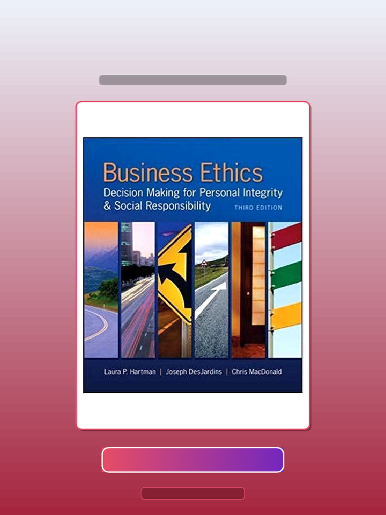 Real Test Bank Business Ethics Decision Making For Personal Integrity ...