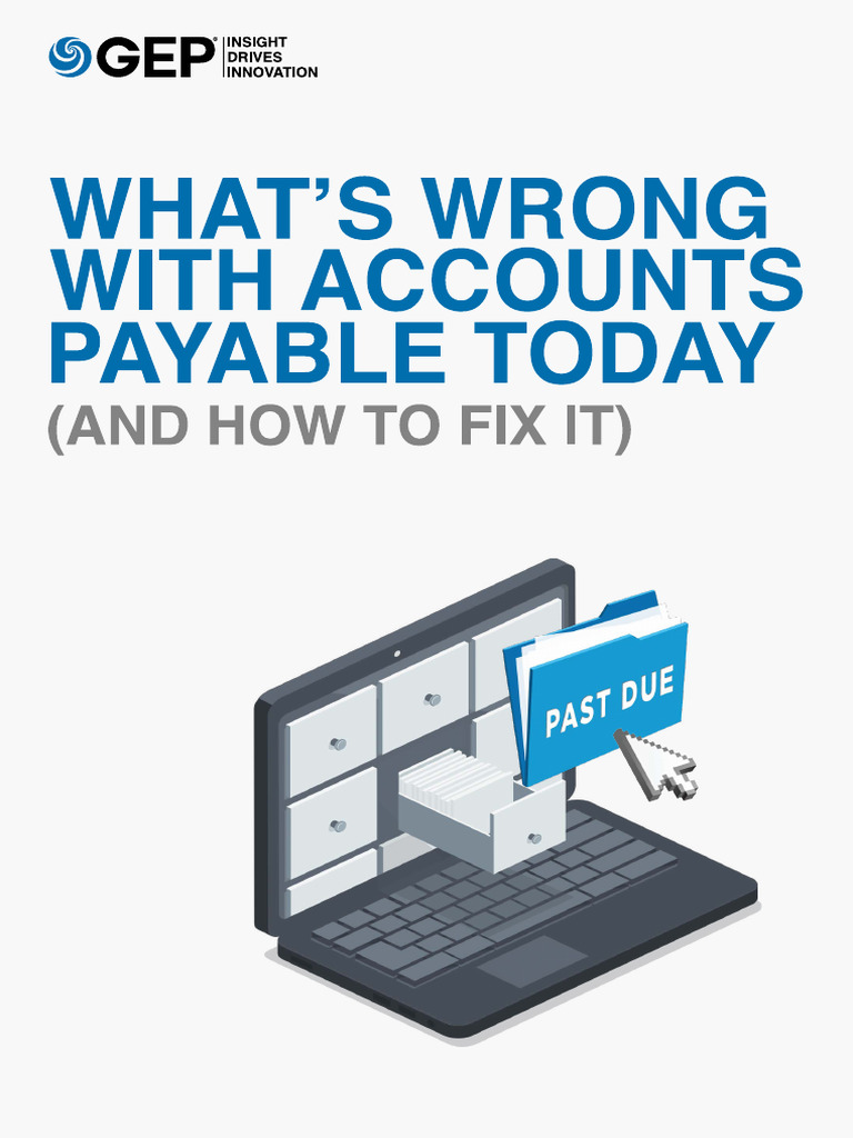 What Wrong With Accounts Payable Today and How To Fix It | PDF ...