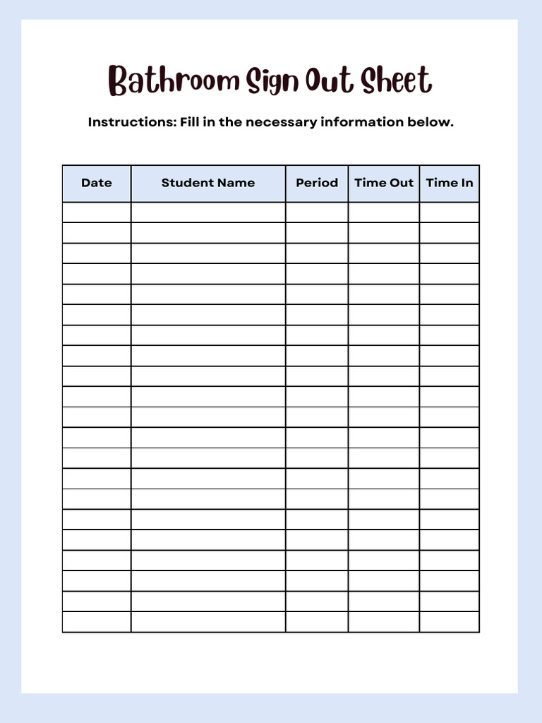 Bathroom Sign Out Sheet Worksheet in Simple Blue Black and White Lined ...