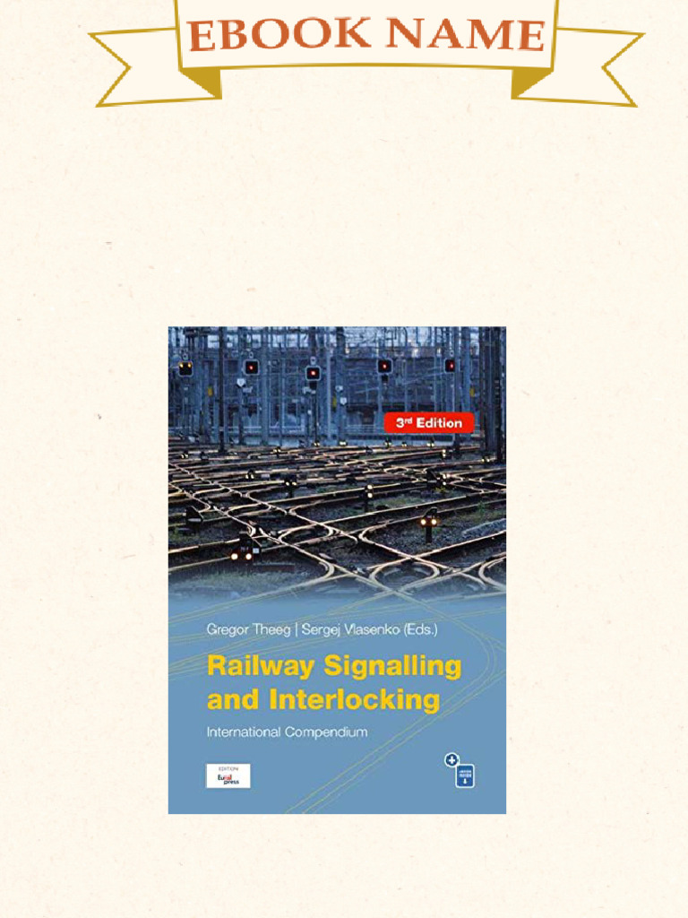 Railway Signalling Interlocking International Compendium Third Edition Gregor Theeg Download ...