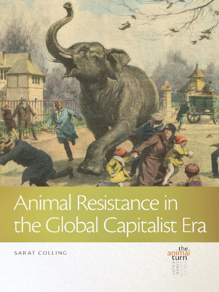 Sarat Colling - Animal Resistance in The Global Capitalist Era | PDF