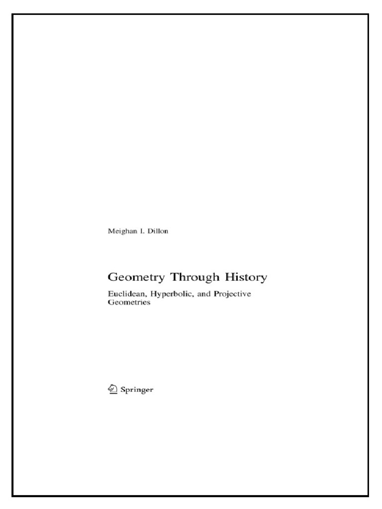 Geometry Through History Euclidean Hyperbolic and Projective Geometries ...