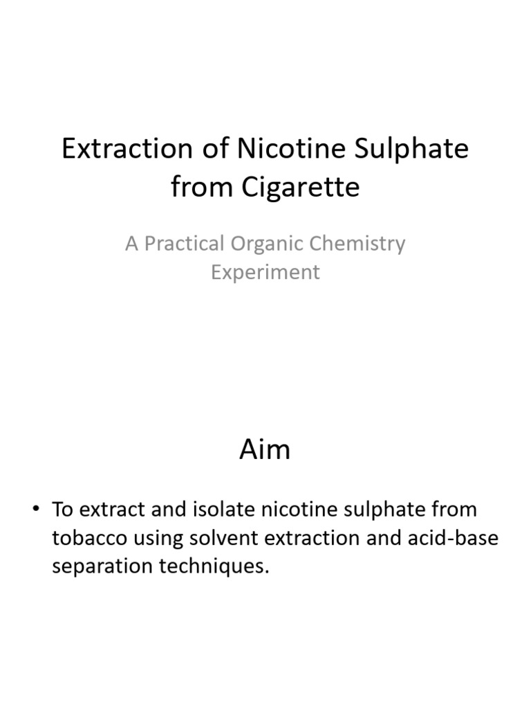 Nicotine Extraction Presentation | PDF
