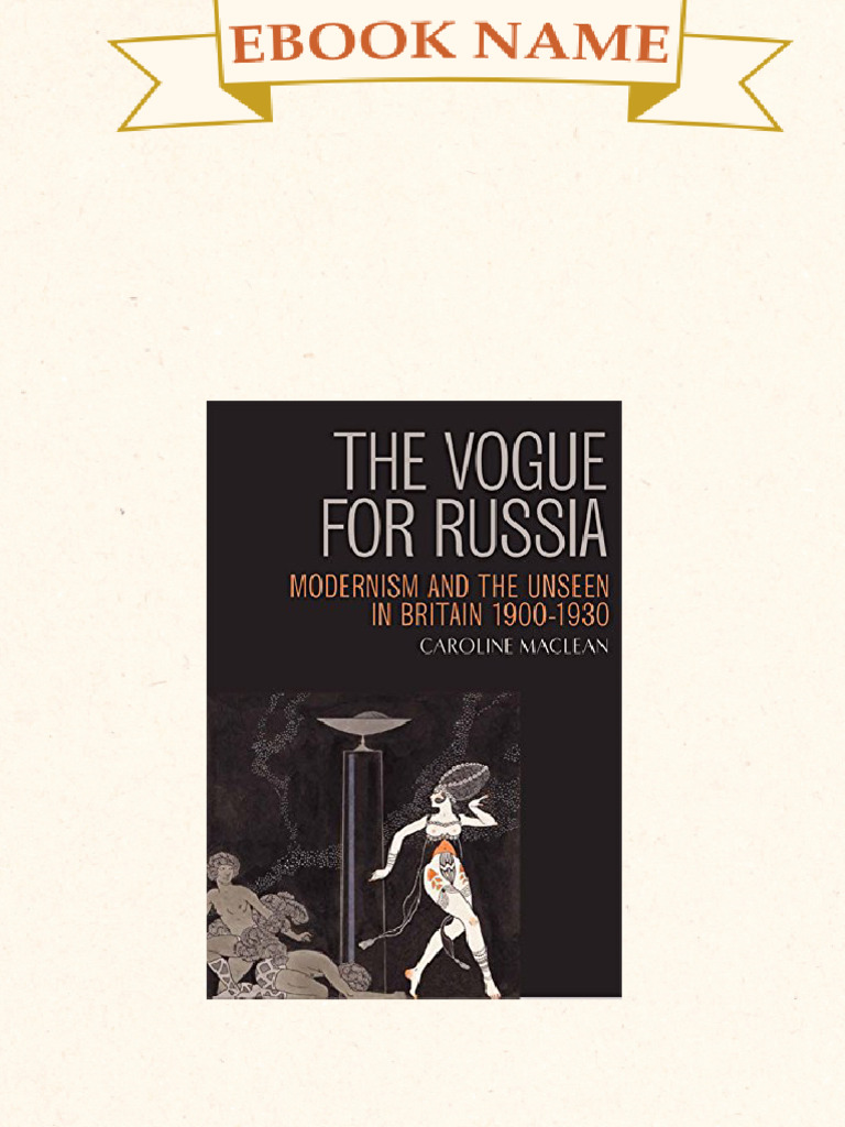 The Vogue For Russia Modernism and The Unseen in Britain 1900 1930 1st ...