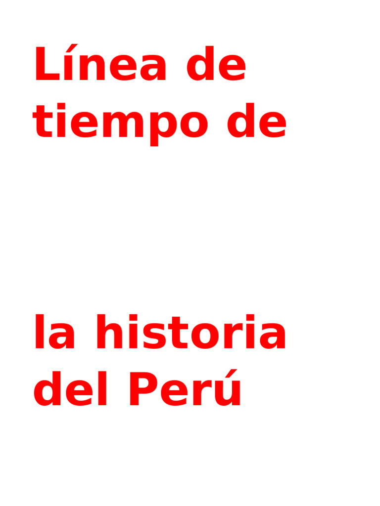 Línea de Tiempo de La Historia Del Perú | PDF