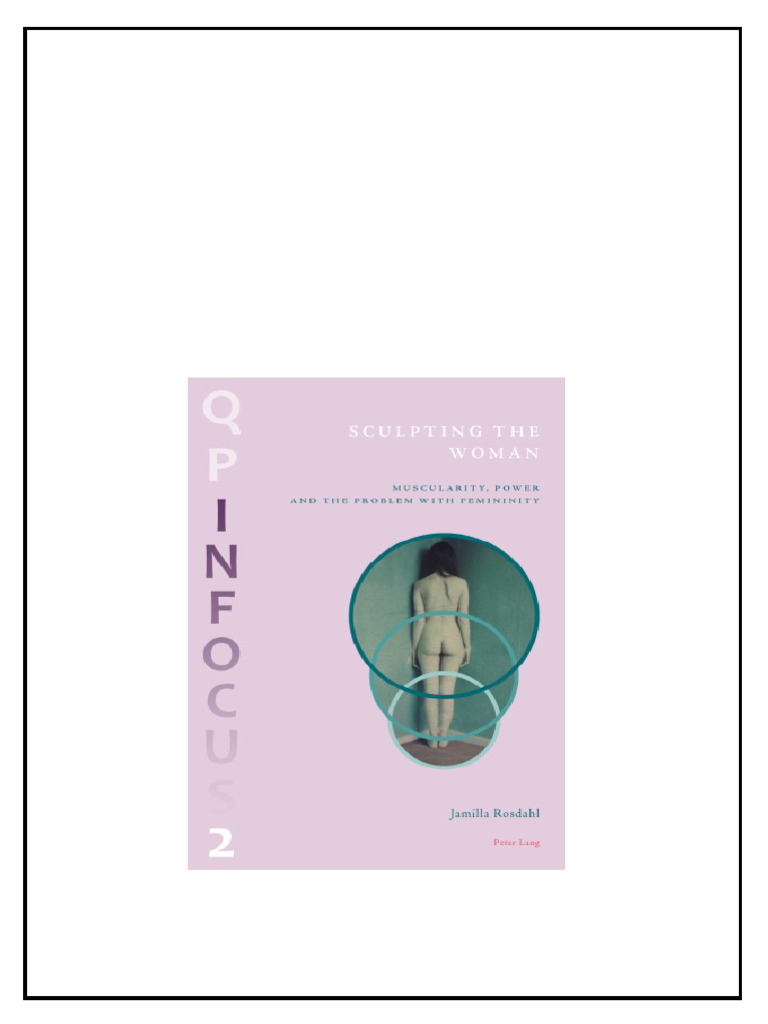 Sculpting The Woman Muscularity Power and The Problem With Femininity ...