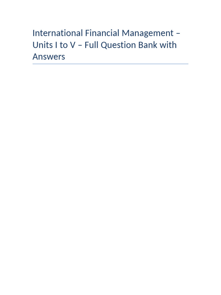 International Financial Management Units I To V QA | PDF | Foreign Exchange Market | Exchange Rate