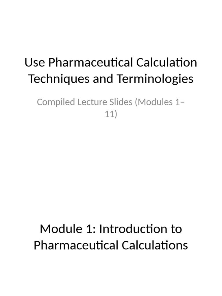 Pharmaceutical Calculation Modules 1 To 11 FULL | PDF | Dose (Biochemistry) | Chemistry