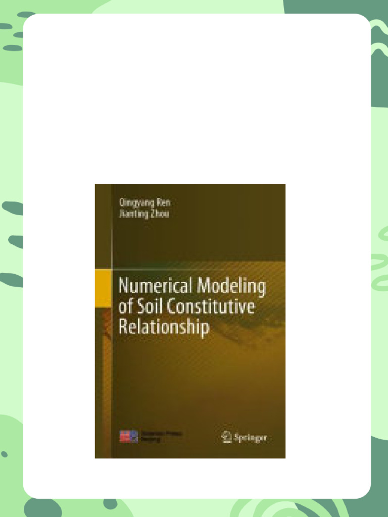 Numerical Modeling of Soil Constitutive Relationship Ren Qingyang Zhou Jianting Download | PDF ...