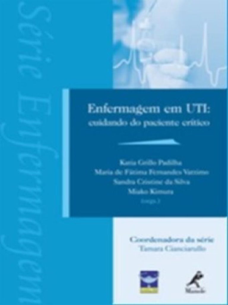 Resumo Enfermagem em Uti Cuidando Do Paciente Critico Katia Grilho ...