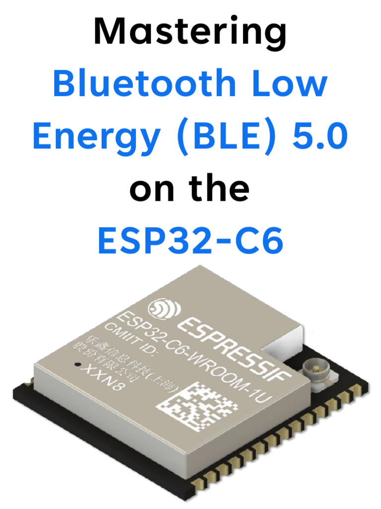 Mastering Bluetooth Low Energy (BLE) 5.0 On The ESP32-C6 | PDF | Bluetooth | Computing
