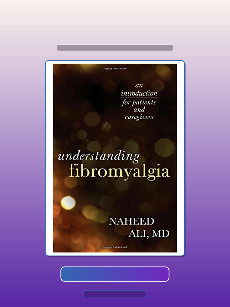 Understanding Fibromyalgia An Introduction For Patients and Caregivers ...