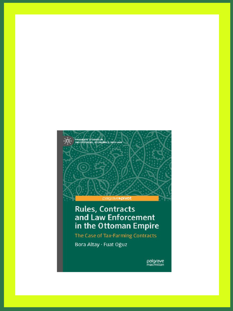 Rules, Contracts and Law Enforcement in The Ottoman Empire: The Case of Tax-Farming Contracts ...