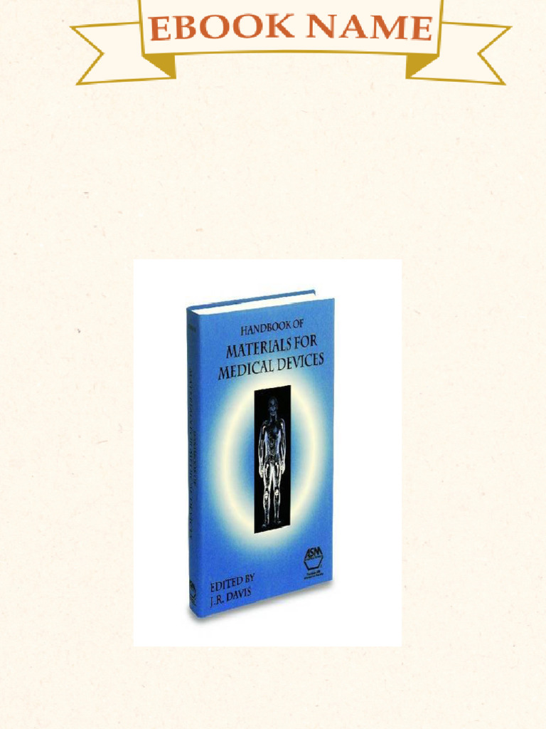 Handbook of Materials For Medical Devices Asm International PDF Download | PDF | Artificial ...