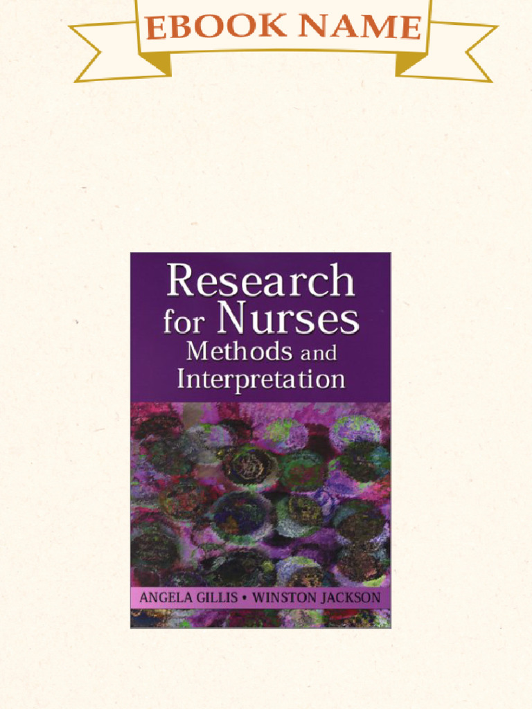 Research For Nurses Methods and Interpretation 1st Edition Angela Gillis Download | PDF ...