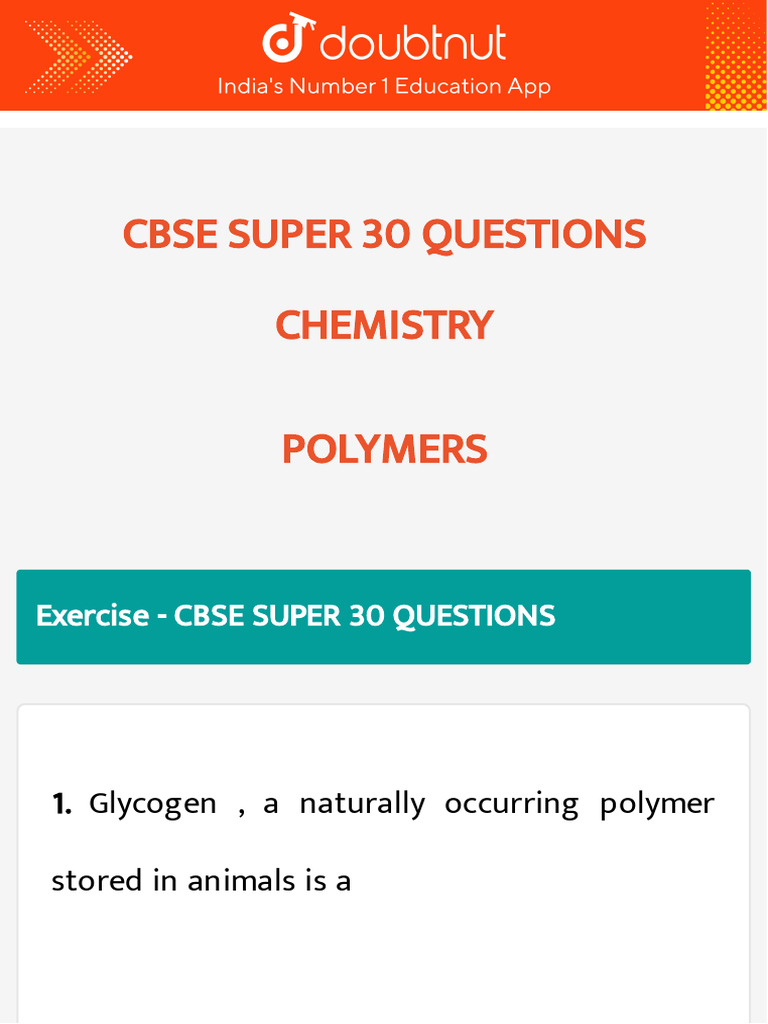 Cbse Super 30 Questions Class 12 Chemistry Polymers Doubtnut 2023 | PDF | Polymers | Polyethylene