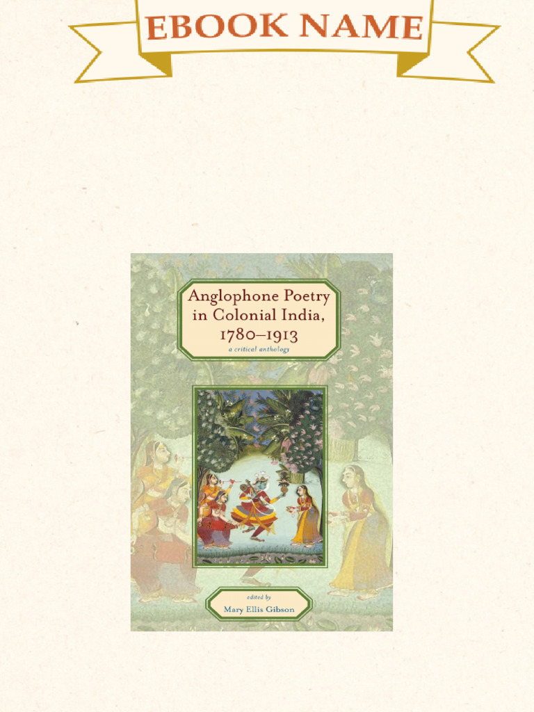 Anglophone Poetry in Colonial India 1780 1913 A Critical Anthology 1st ...