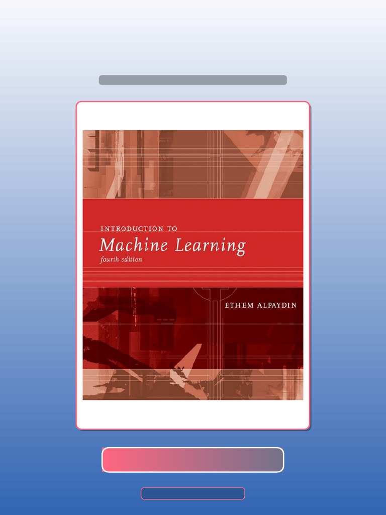 Introduction To Machine Learning Fourth Edition by Ethem Alpaydin | PDF ...