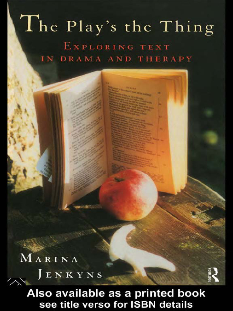 The Plays The Thing Exploring Text in Drama and Therapy (Marina Jenkyns ...