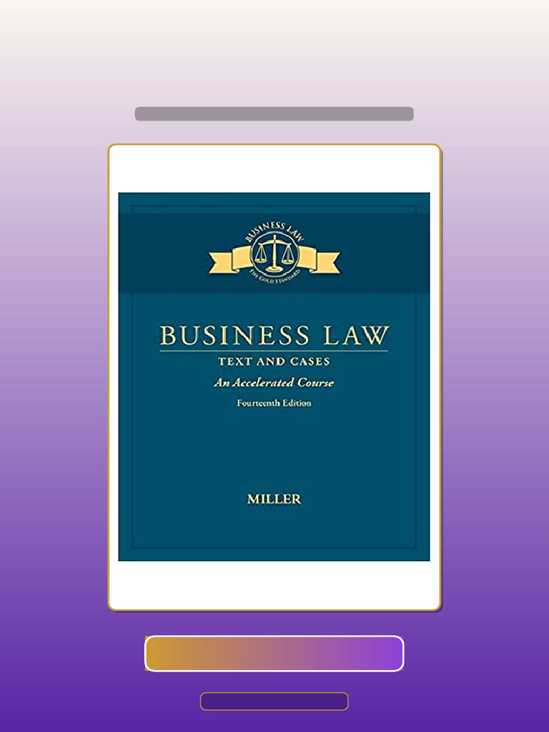 Business Law Text Cases An Accelerated Course 14th Edition by Roger ...