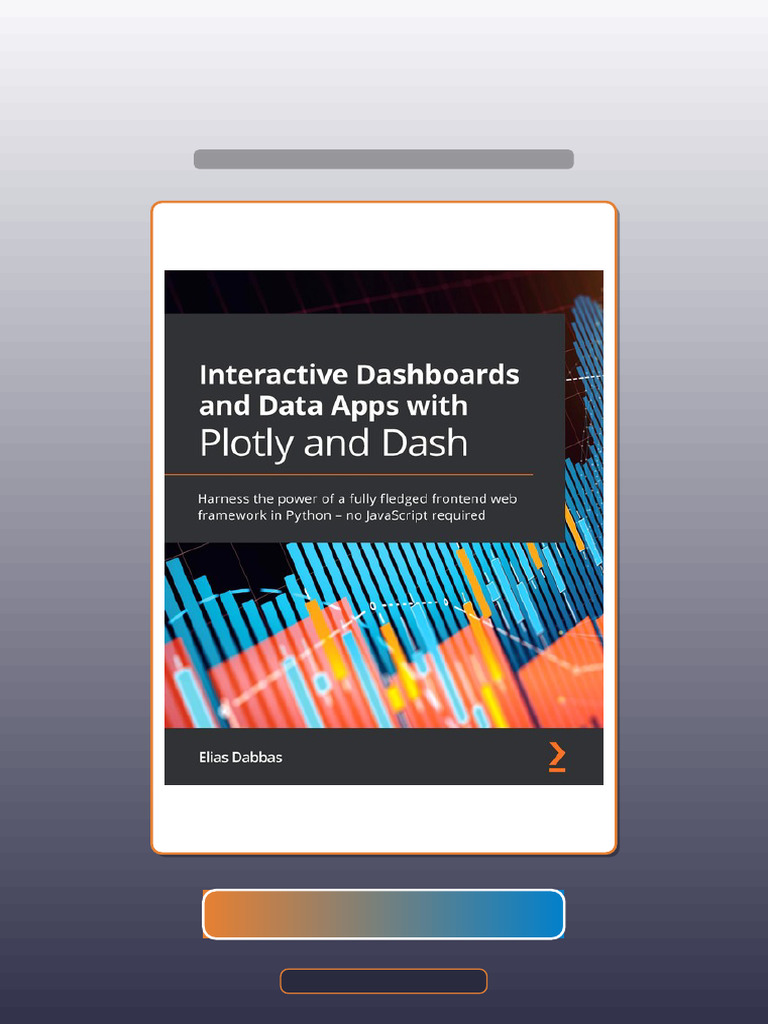 Interactive Dashboards and Data Apps With Plotly and Dash by Elias Dabbas | PDF | Multiple ...