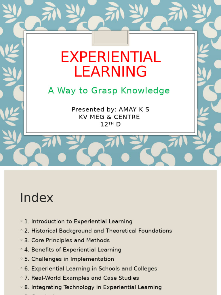 Experiential Learning Presentation With Index | PDF | Learning | Cognitive Psychology