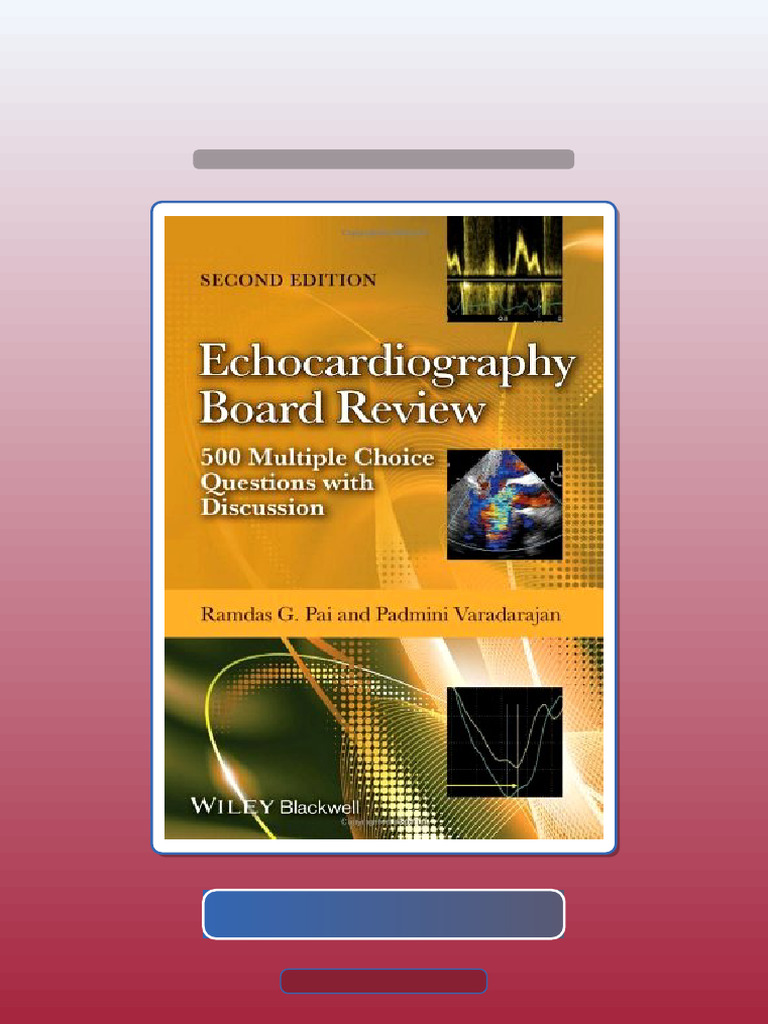 Real Test Bank Echocardiography Board Review 500 Multiple Choice ...