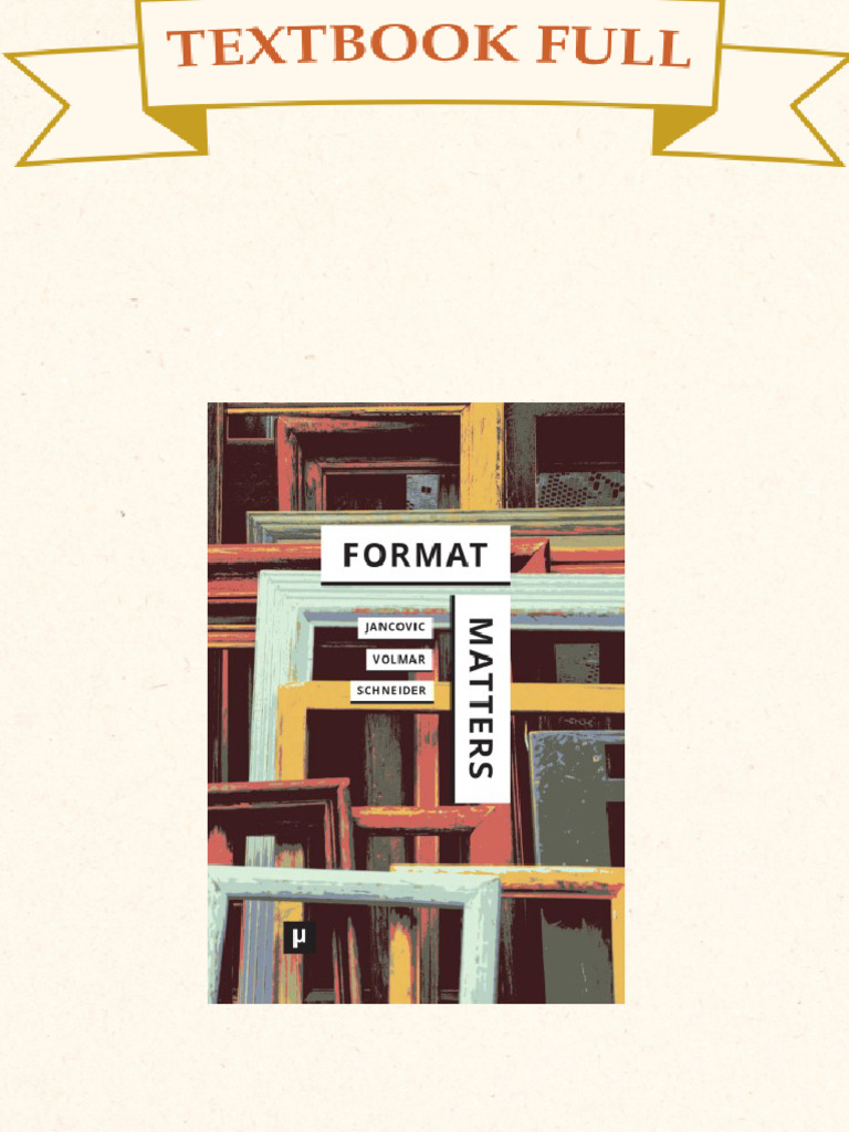 Format Matters Standards Practices And Politics In Media Cultures Marek ...