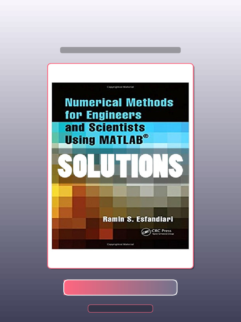 Numerical Methods For Engineers and Scientists Using MATLAB 1st Edition Esfandiari | PDF ...