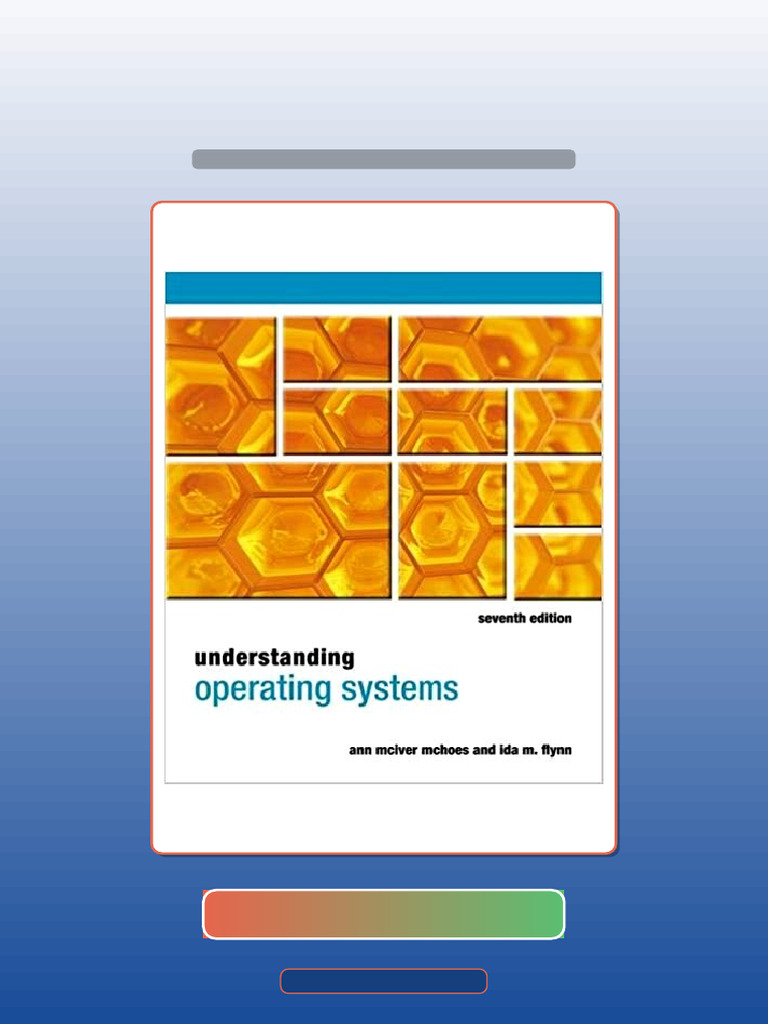 Understanding Operating Systems 7th Edition by Ann McHoes | PDF | Operating System | Curriculum