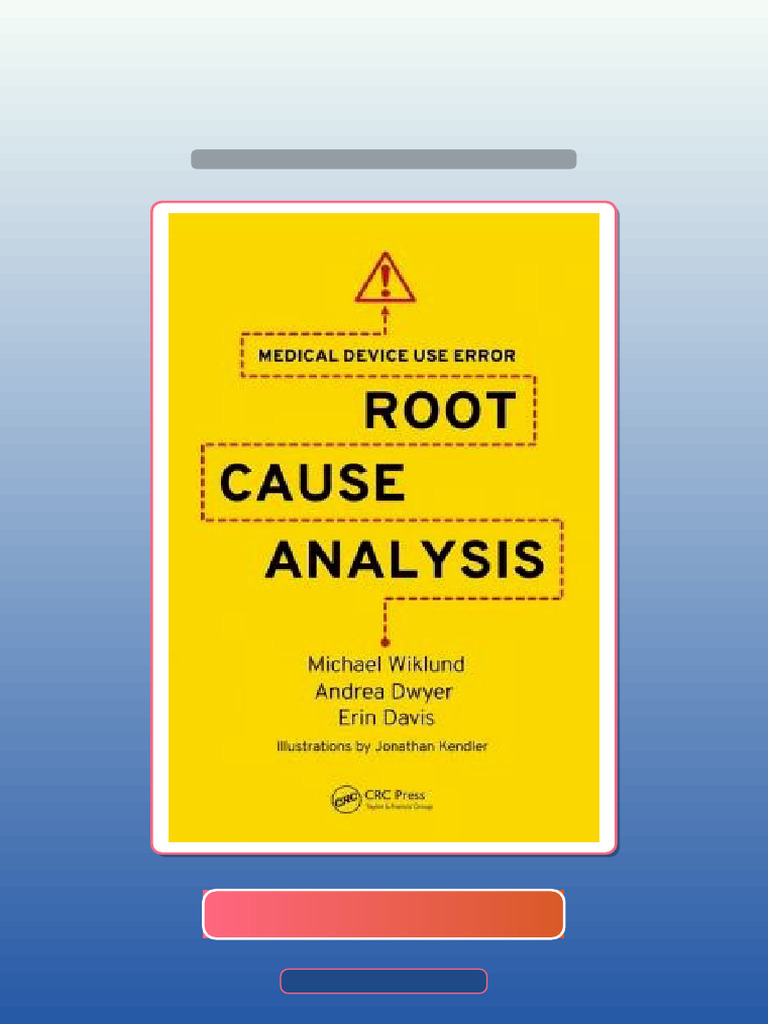 Medical Device Use Error Root Cause Analysis | PDF | Science