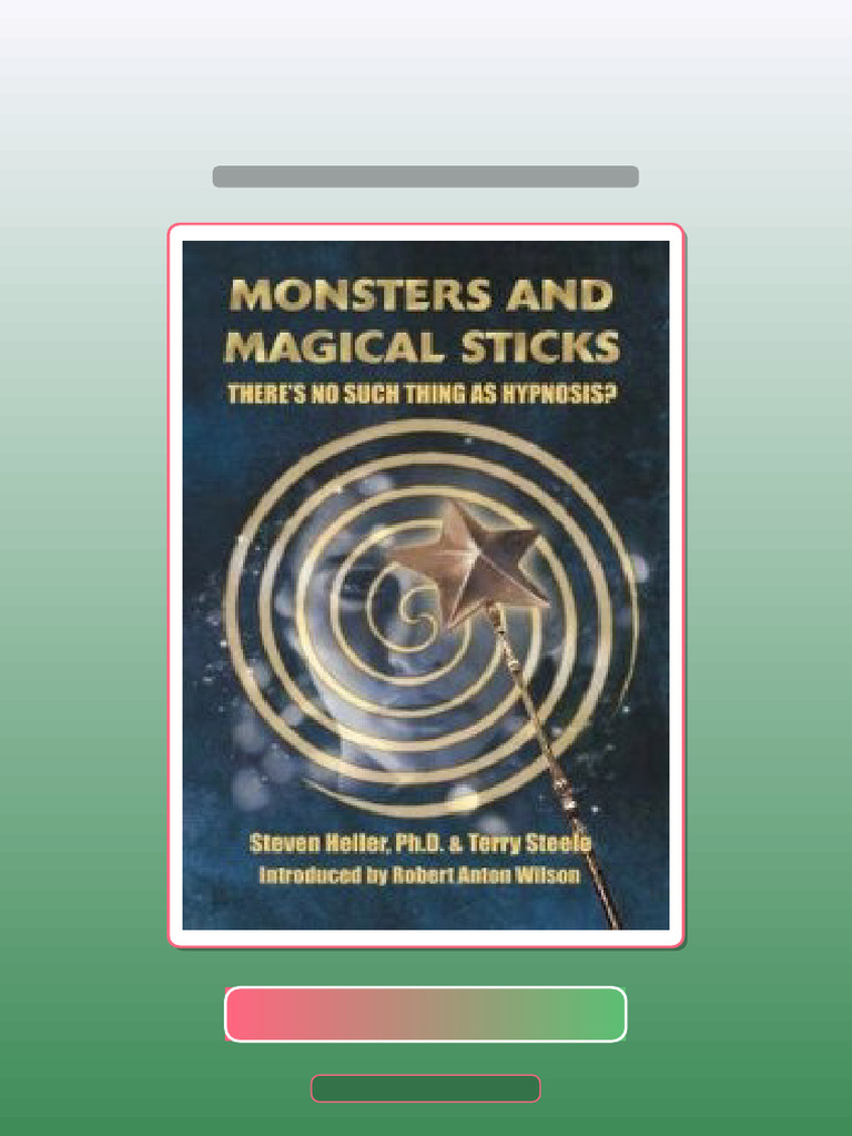 Monsters Magical Sticks Theres No Such Thing As Hypnosis | PDF ...
