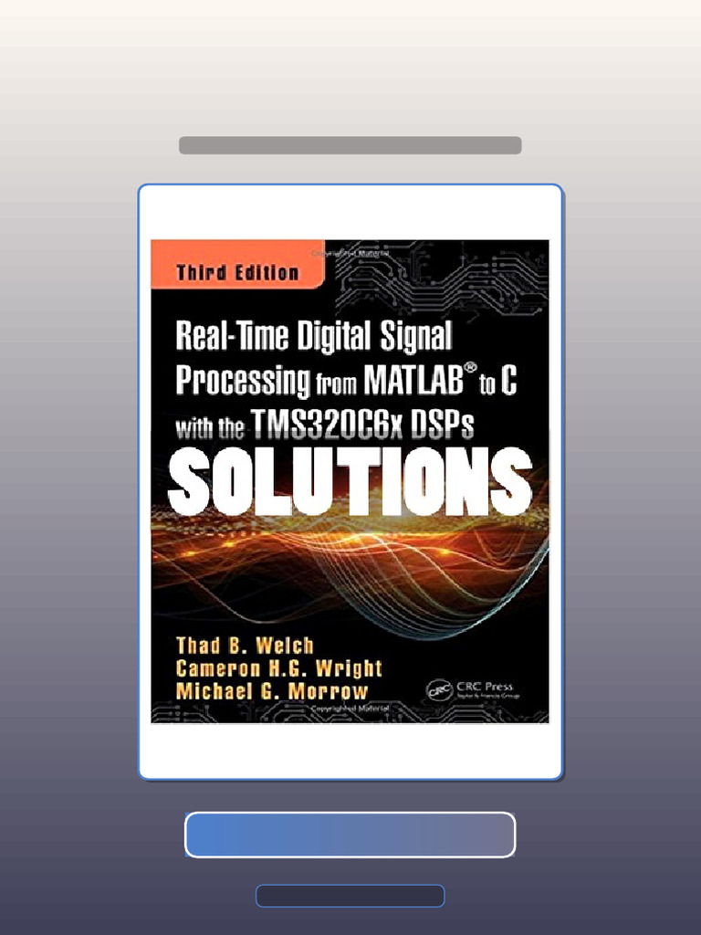 Real Time Digital Signal Processing From MATLAB To C With The TMS320C6x DSPs 3 Ed Welch | PDF ...