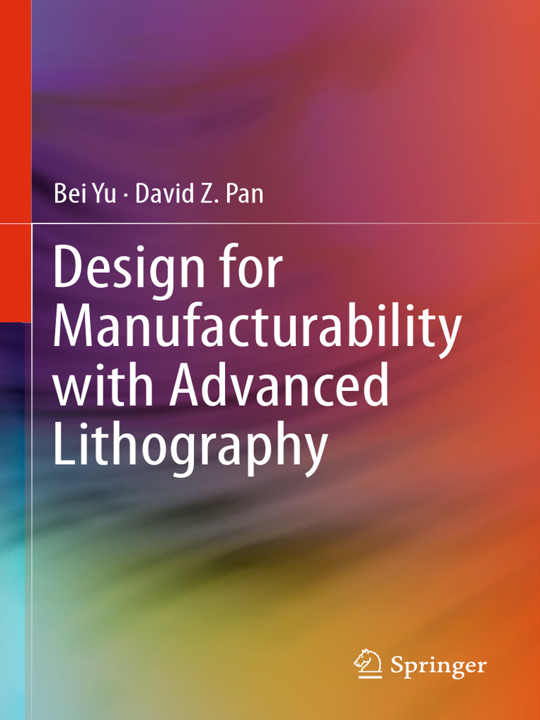 Design For Manufacturability With Advanced Lithography - Bei Yu, David ...