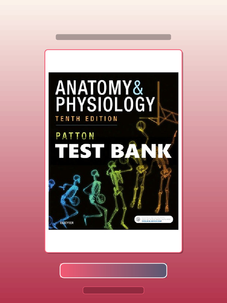 Anatomy and Physiology 10 Ed Patton | PDF | Multiple Choice | Science