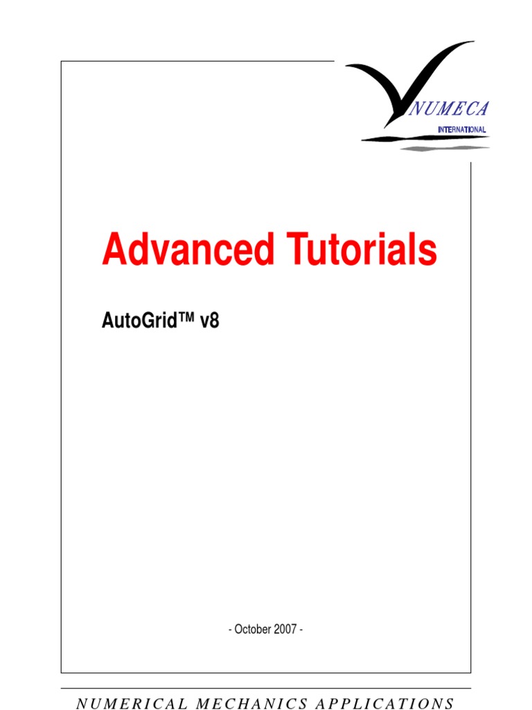 Tutorial Guide AutoGrid 82 1 Advanced-Acrov5 | PDF | Turbomachinery ...