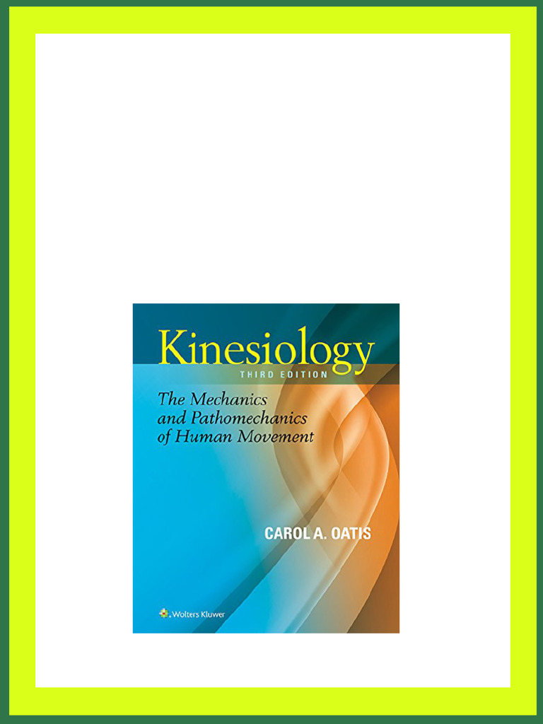 Kinesiology: The Mechanics and Pathomechanics of Human Movement 3rd Edition, (Ebook PDF ...