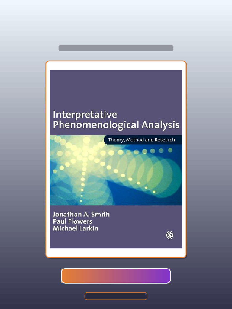 Interpretative Phenomenological Analysis Theory Method and Research ...