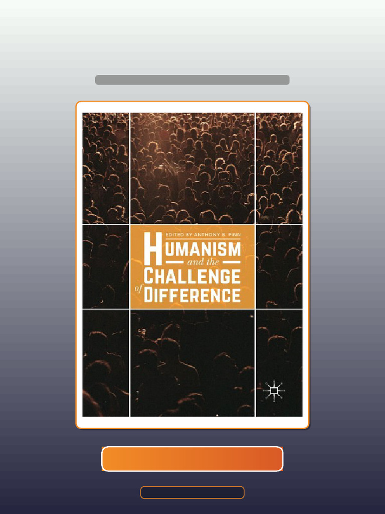 Humanism and The Challenge of Difference Anthony B Pinn Official Test ...